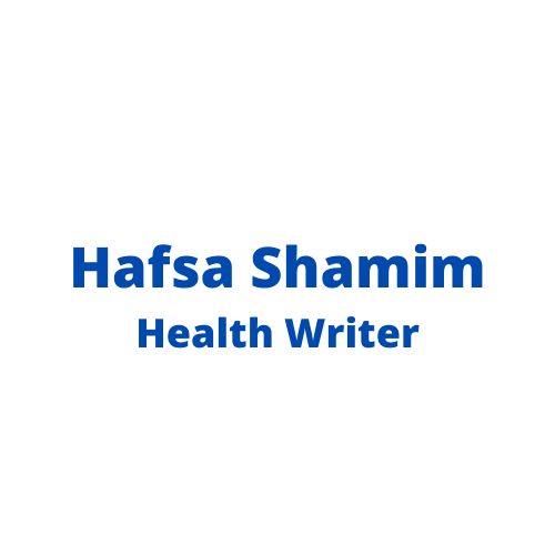 Hafsa Shamim - Freelance Health and Medical Writer | B2C Health Writer